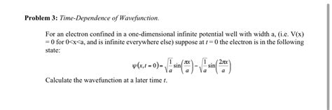 Solved Problem 3 Time Dependence Of Wavefunctionfor An