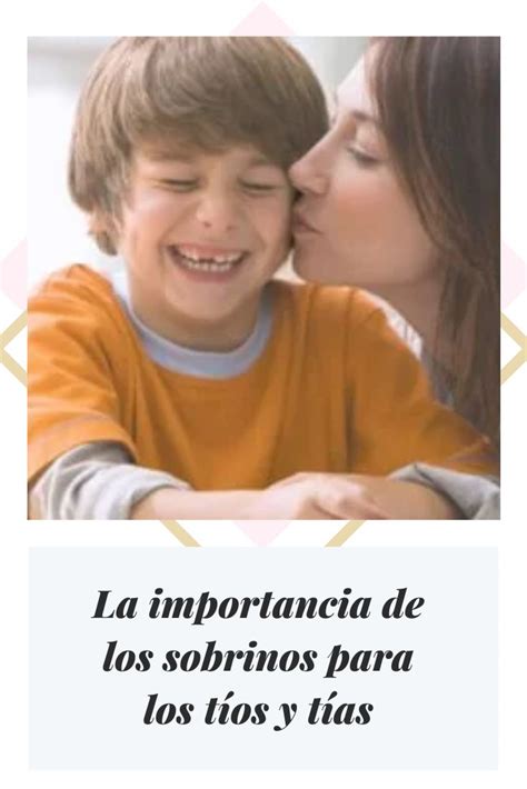 La Importancia De Los Sobrinos Para Los Tíos Y Tías Frases Para