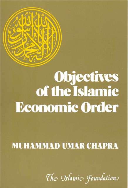 Objectives Of The Islamic Economic Order Muhammad Umar Chapra
