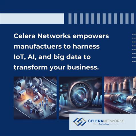 Celera Networks Inc On Linkedin Industry40 Manufacturing Digitaltransformation Iot Ai