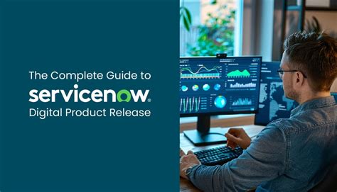 The Complete Guide To Servicenow Digital Product Release