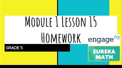 Engage Ny Eureka Math Grade 5 Module 1 Lesson 15 Homework Youtube