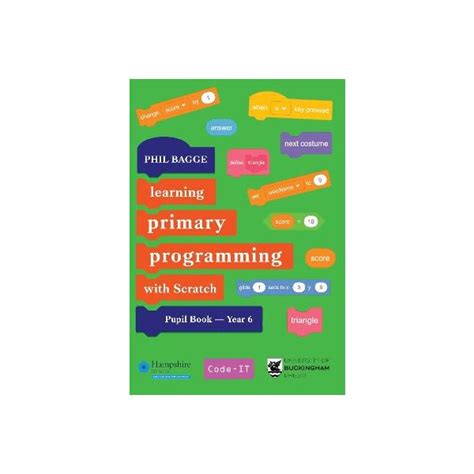 Teaching Primary Programming With Scratch Pupil Book Year 6 By Phil