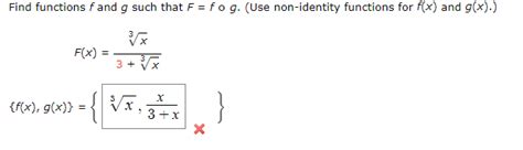Solved Find Functions F And G Such That F Fg Use Chegg Com