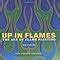 Up In Flames The Art Of Flame Painting Phelps Tim Radoff Sam