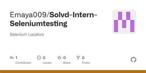 Github Emaya009solvd Intern Seleniumtesting Selenium Locators
