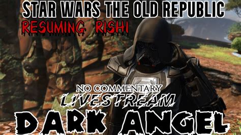 Star Wars The Old Republic Resuming Rishi Youtube