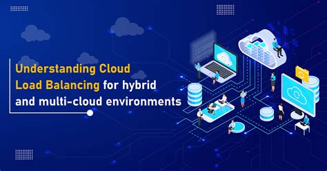 cloud load balancing for multi cloud and hybrid cloud how it works