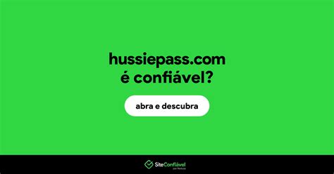 é Confiável Hussiepass é Segura Site Confiável