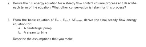 Solved 2 Derive The Full Energy Equation For A Steady Flow