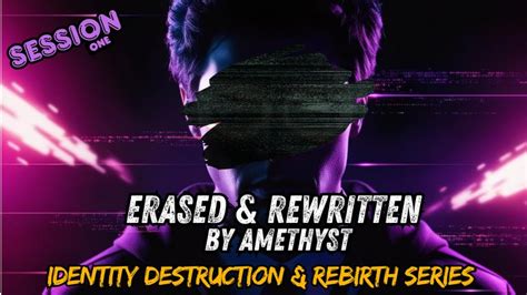 Identity Destruction Rebirth Series 1 Erased Rewritten Pre