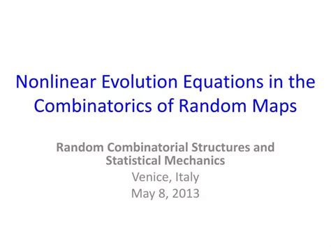 Ppt Nonlinear Evolution Equations In The Combinatorics Of Random Maps