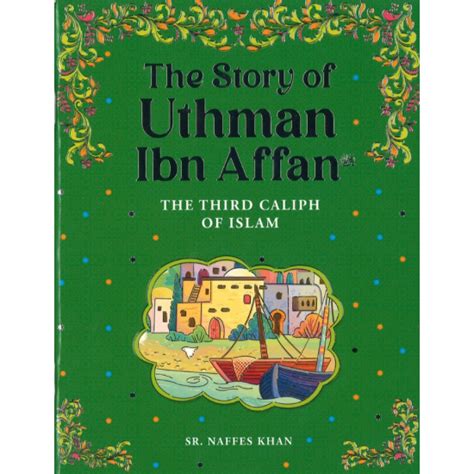 The Story Of Uthman Ibn Affan Pgcc Islamic Store