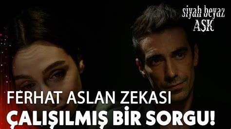 Ferhat Ve Aslı Çapraz Sorguda Siyah Beyaz Aşk Youtube