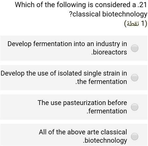 Solvedwhich Of The Following Is Considered A21 Classical Biotechnology Abii 1 Develop