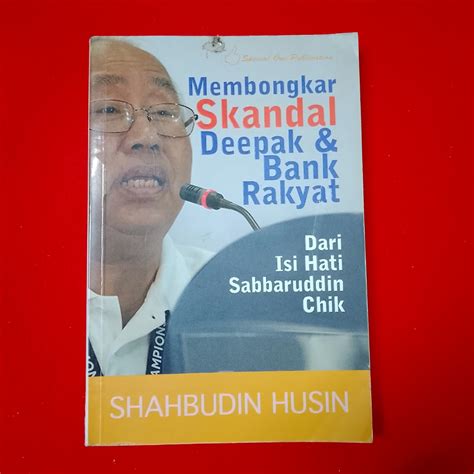 Membongkar Skandal Deepak Dan Bank Rakyat Dari Isi Hati Sabbaruddin Chik Hobbies And Toys