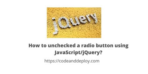 How To Unchecked A Radio Button Using Javascript Jquery Dev Community