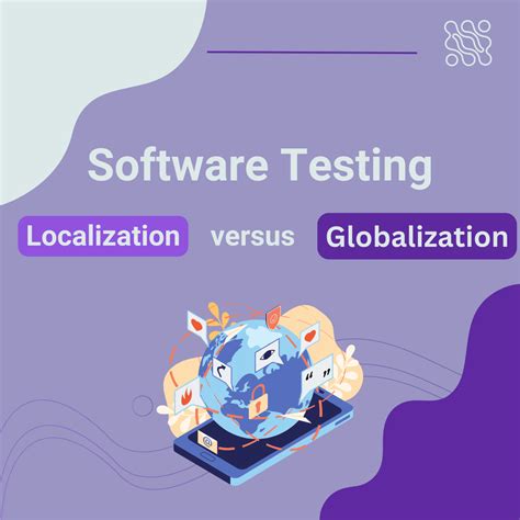 Localization Testing Vs Globalization Testing Better QA