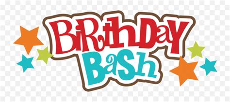 Birthday Bash Png Happy Birthday Bash Png Birthday Bash Png Free