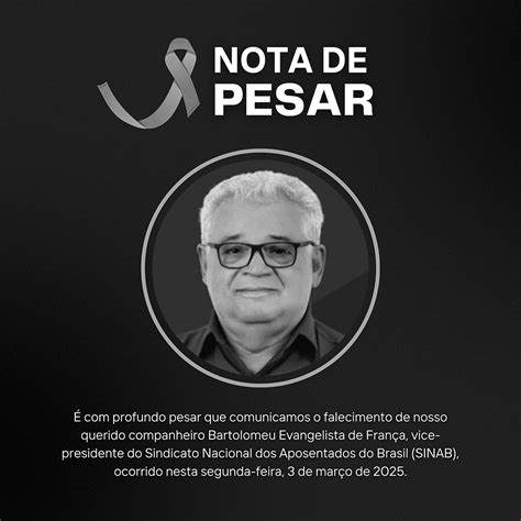 Nota De Falecimento Bartolomeu Evangelista De França Sinab Sindicato Dos Aposentados Do Brasil