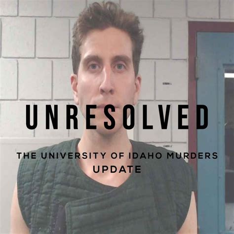The University Of Idaho Murders Update