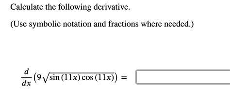 Solved Calculate The Following Derivative Use Symbolic Chegg