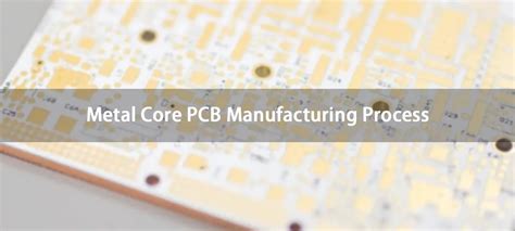 Metal Core Pcb Manufacturing Process Guide Highleap