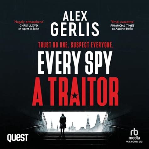 Every Spy A Traitor The Double Agent Series Book 1 Alex Gerlis