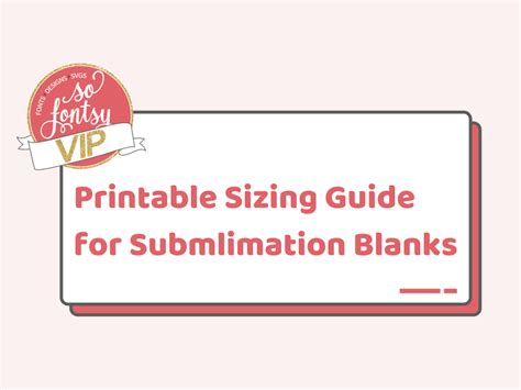 Printable Sizing Guide For Common Sublimation Blanks So Fontsy