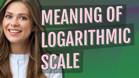 Logarithmic Scale Meaning Of Logarithmic Scale Youtube