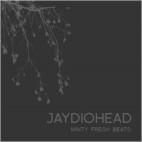 Jay Z X Radiohead Jaydiohead Presented By Minty Fresh Beats 2009 Free Download Borrow