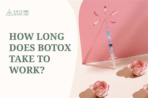 How Long Does Botox Take To Work Eau Claire Body Care