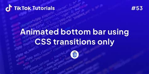 Tiktok Tutorial 53 How To Create An Animated Bottom Bar Using Css