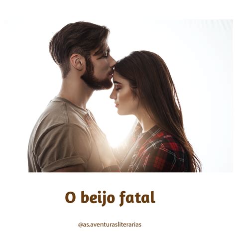 O Beijo Fatal Putz Todos Os Jornais Da Cidade By Lizandra