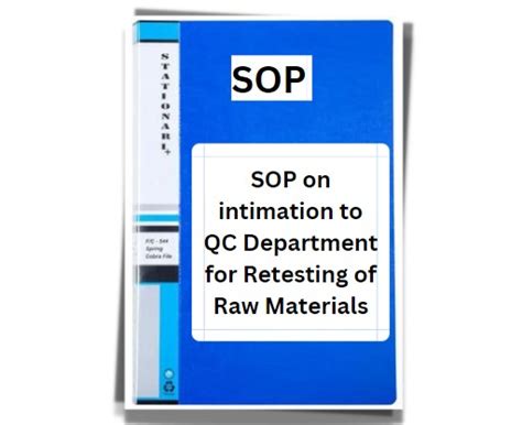 Sop On Intimation To Qc Department For Retesting Of Raw Materials