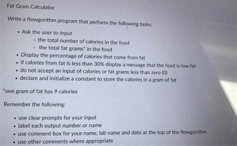 Solved Fat Gram Calculator Write A Flowgorithm Program That