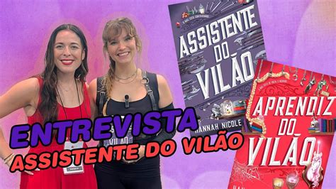 O Que Esperar Do Livro 3 De Assistente Do Vilão Entrevista Com Autora Hannah Nicole Maeher
