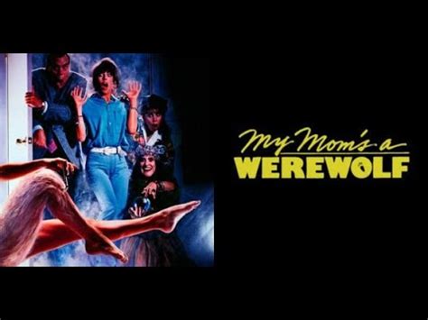 My Moms A Werewolf 1989 Full Movie Susan Blakely John Saxon