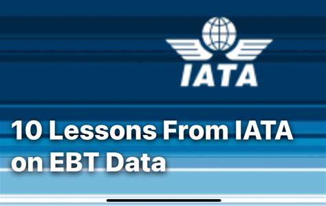 10 Lessons From Iata On Ebt Data Dont Sink