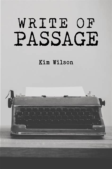 Write Of Passage By Kim Wilson