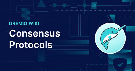 What Is Consensus Protocols Dremio