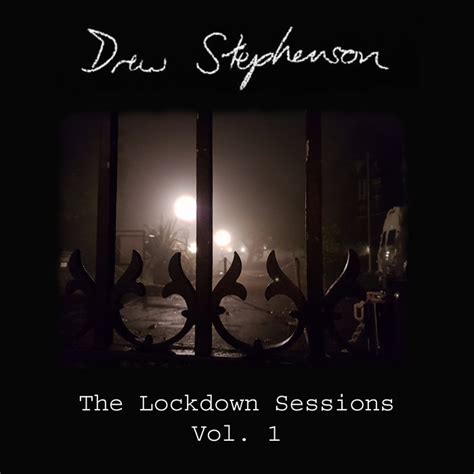 The Lockdown Sessions Vol 1 Drew Stephenson