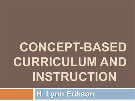 Concept Based Curriculum And Instruction Pptx