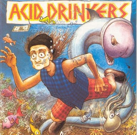 Acid Drinkers Fishdick Lyrics And Tracklist Genius