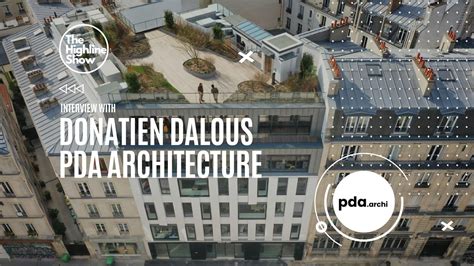 Highline Show Interview With Donatien Dalous Pda Architecture