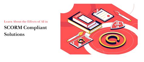 How Ai Increased The Effects Of Scorm Compliant Solutions