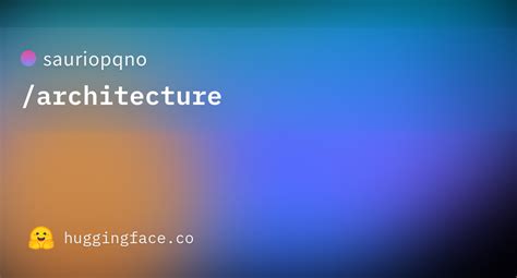 Sauriopqnoarchitecture · Hugging Face