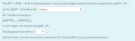 Solved Here Fw A O Am Is The Faraday Tensor And We