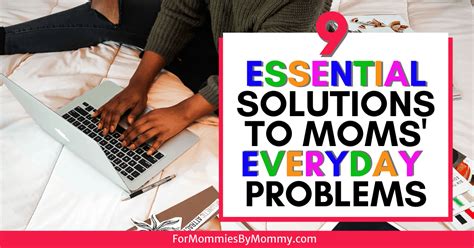 Help For Moms 9 Everyday Problems That Need Solutions