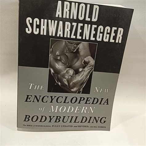 Arnold Schwarzenegger The New Encyclopedia Of Modern Bodybuildings